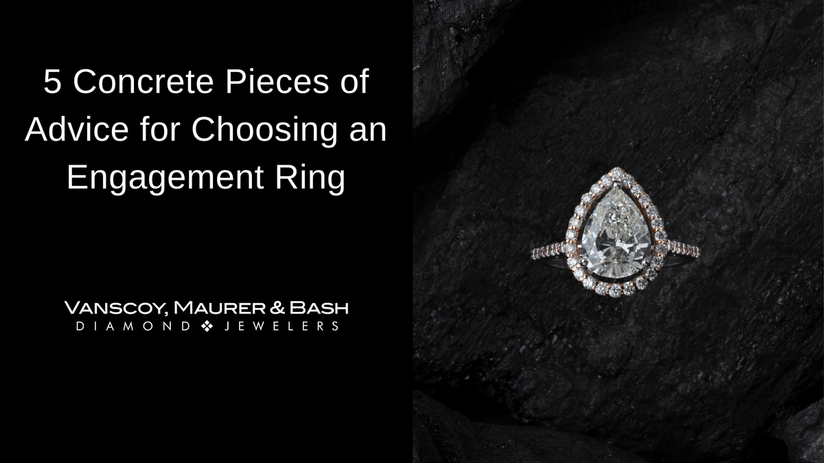 5 Concrete Pieces of Advice for Choosing an Engagement Ring – Vanscoy ...